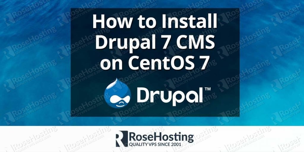 How to Install Drupal 7 on CentOS 7 | RoseHosting