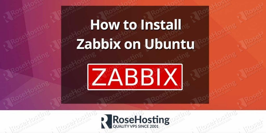 How to install Zabbix on Ubuntu | RoseHosting