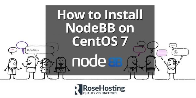 How to Install NodeBB on CentOS 7 | RoseHosting