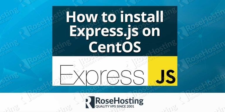 How to install Express.js on CentOS | RoseHosting