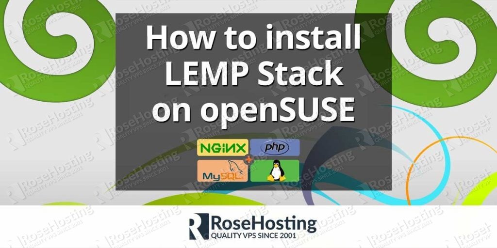 How To Install Lemp On Opensuse Rosehosting