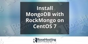 Install MongoDB with RockMongo on CentOS 7 - RoseHosting