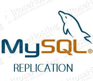 How to setup MySQL replication on CentOS – RoseHosting Blog