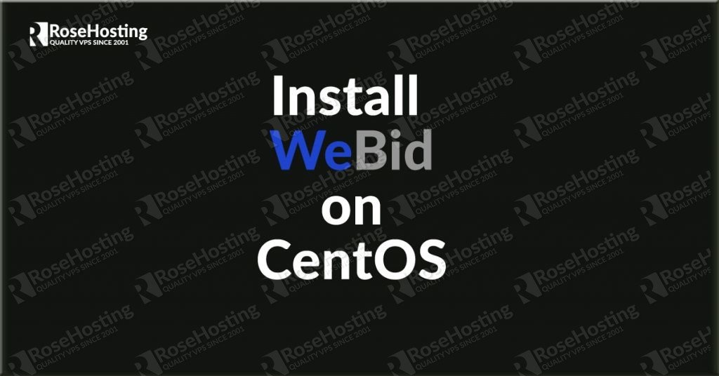 How to install WeBid auction software on CentOS | RoseHosting