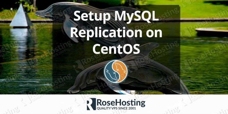 How To Setup MySQL Replication On CentOS RoseHosting how-to-setup-mysql-replication-on-centos-rosehosting