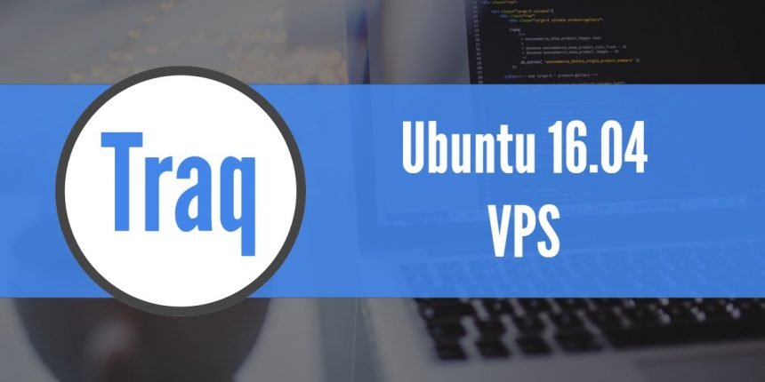 How To Install Traq on Ubuntu 16.04 | RoseHosting