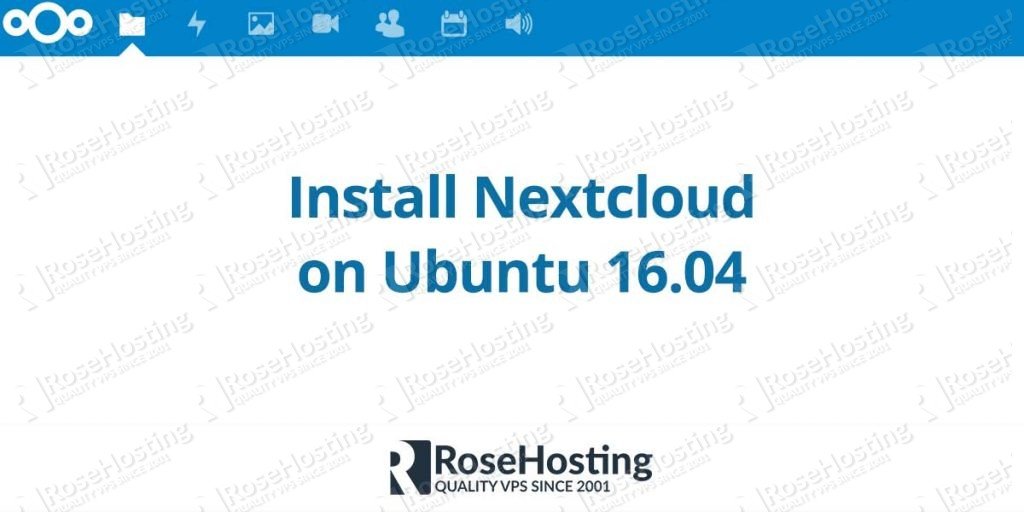 Install Nextcloud 9 on Ubuntu 16.04 | RoseHosting