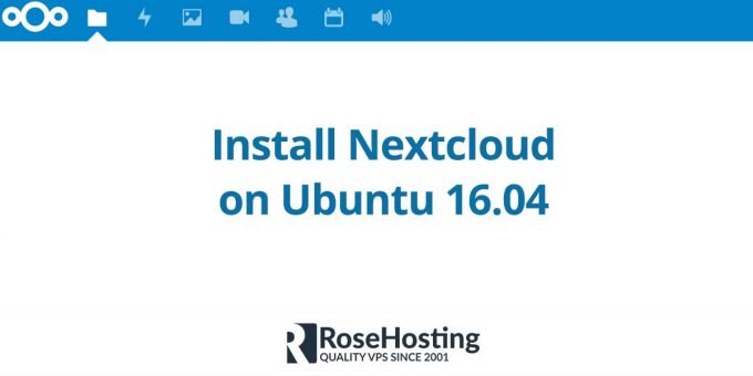 Install Nextcloud 9 on Ubuntu 16.04 | RoseHosting
