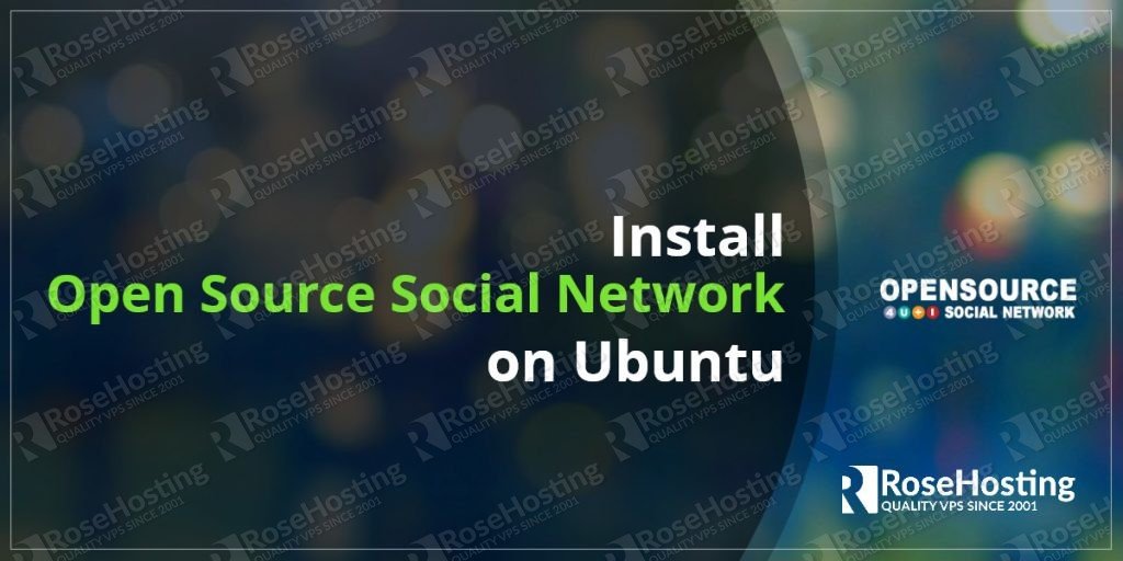 Install Open Source Social Network on Ubuntu 16.04 | RoseHosting
