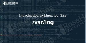 Linux Log Files | RoseHosting