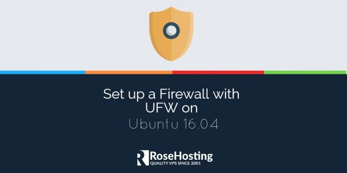 How To Set Up A Firewall With Ufw On Ubuntu 1604 Rosehosting