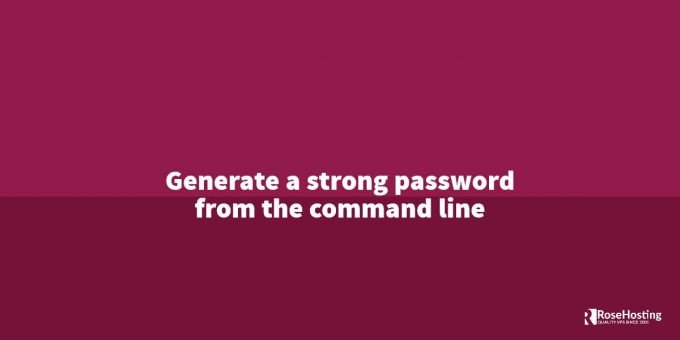 Generate a random password from the command line in Linux | RoseHosting Generate a random password from the command line in Linux | RoseHosting