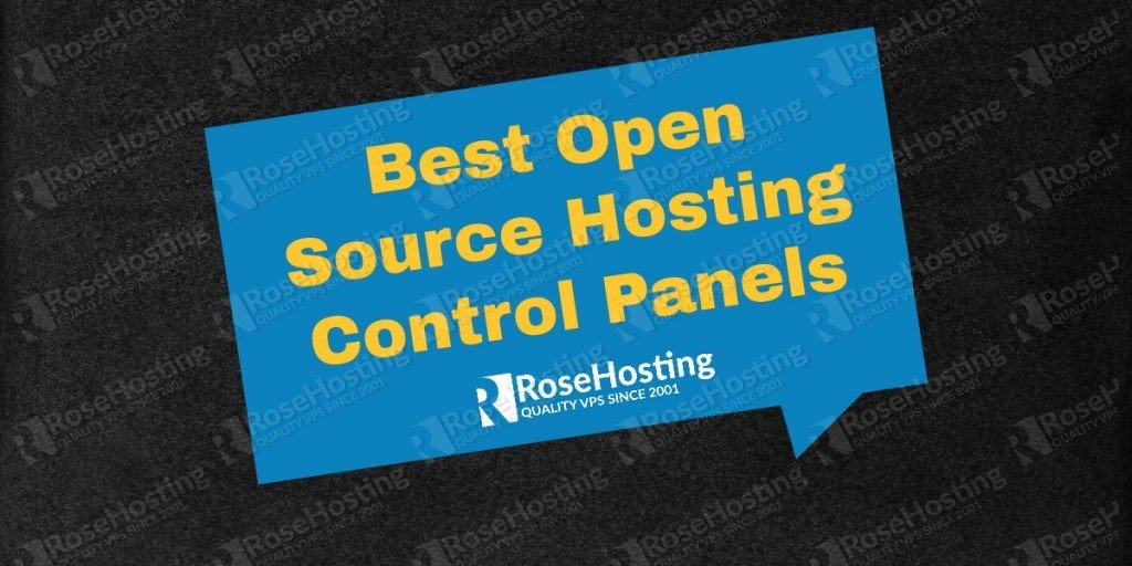 Best Open Source Hosting Control Panels – RoseHosting.com Blog Best Open Source Hosting Control Panels – RoseHosting.com Blog