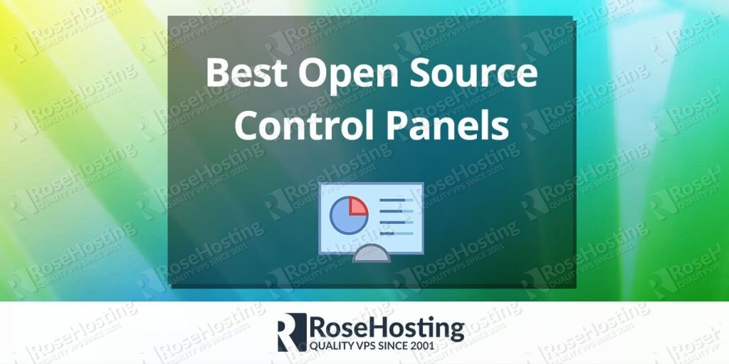 Best Open Source Hosting Control Panels - RoseHosting Best Open Source Hosting Control Panels - RoseHosting