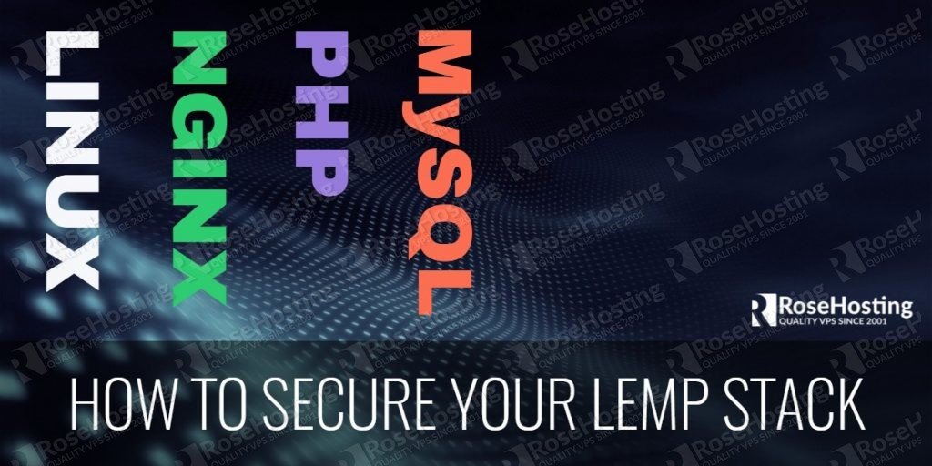 How to secure LEMP stack | RoseHosting