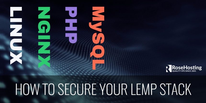 How to secure LEMP stack | RoseHosting