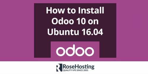 How to Install Odoo 10 on Ubuntu 16.04 | RoseHosting