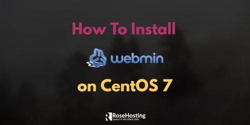 How To Install Webmin On CentOS 7 | RoseHosting