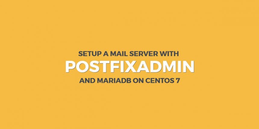 Set up a mail server with PostfixAdmin and MariaDB on CentOS 7 | RoseHosting