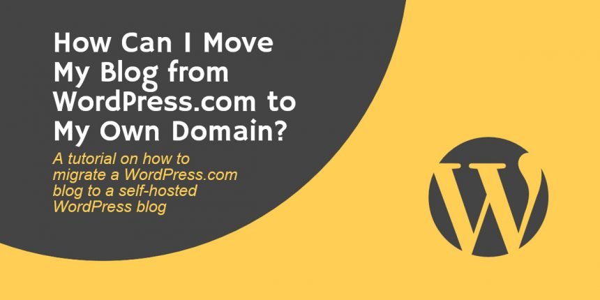 How Can I Move My Blog From WordPress To My Own Domain RoseHosting how-can-i-move-my-blog-from-wordpress-to-my-own-domain-rosehosting