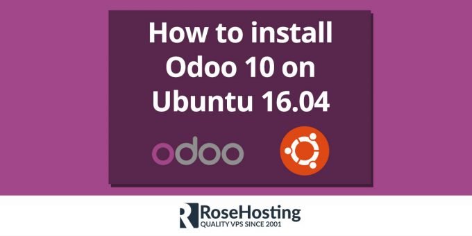 How to install Odoo 10 on Ubuntu 16.04 with Apache as a reverse proxy | RoseHosting