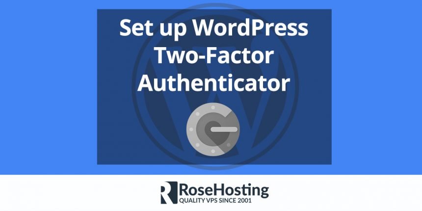 How To Setup Wordpress Two Factor Authentication