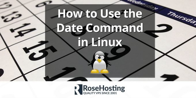 Linux Date Command | RoseHosting