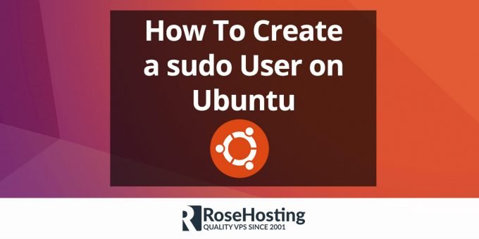 How To Create A Sudo User On Ubuntu RoseHosting Blog how-to-create-a-sudo-user-on-ubuntu-rosehosting-blog