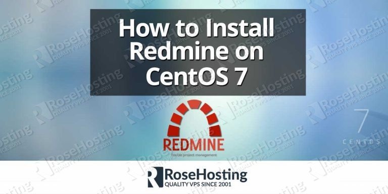 How To Install Redmine on CentOS 7 | RoseHosting