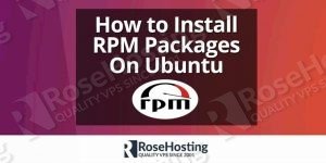 How to Install RPM Packages On Ubuntu | RoseHosting