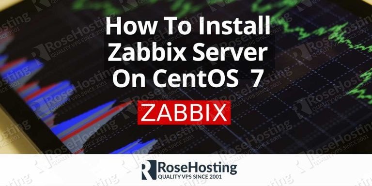 How To Install Zabbix 3.4 Server On CentOS 7 | RoseHosting