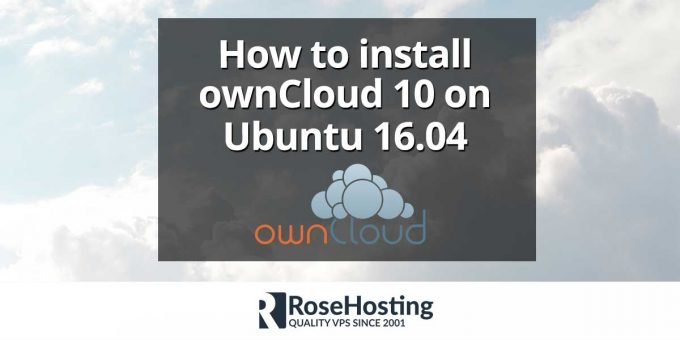How to install ownCloud 10 on Ubuntu 16.04 | RoseHosting