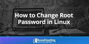 How to Change the root Password in Linux | RoseHosting