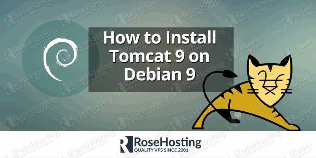 How to Install Tomcat 9 on Debian 9 | RoseHosting