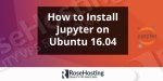 How to Install Jupyter on an Ubuntu 16.04 | RoseHosting
