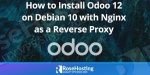How to Install Odoo 12 on Debian 10 with Nginx as a Reverse Proxy | RoseHosting