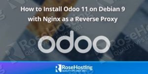 Installing Odoo 11 on Debian 9 With Nginx | RoseHosting