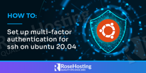 Set Up Multi-Factor Authentication for SSH on Ubuntu 20.04