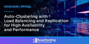 MariaDB/MySQL Auto-Сlustering with Load Balancing and Replication