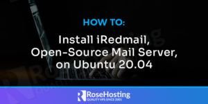 How to Install iRedmail Open Source Mail Server On Ubuntu 20.04