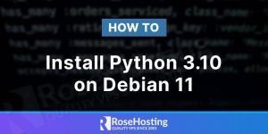 How to install Python 3.10 on Debian 11 | RoseHosting