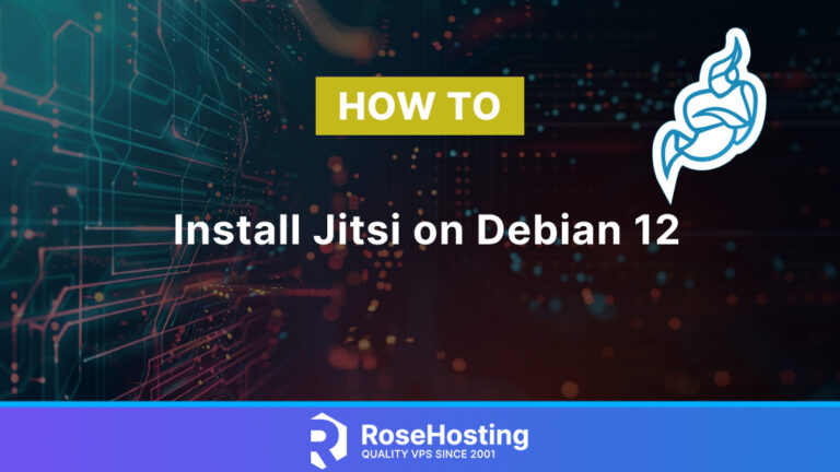 How to Install Jitsi on Debian 12 | RoseHosting