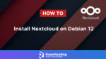 How to Install Nextcloud on Debian 12 | RoseHosting