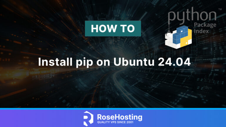 How to install pip on Ubuntu 24.04 | RoseHosting