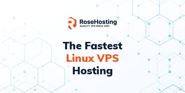Linux Vps Hosting Fastest Managed Virtual Server Rosehosting